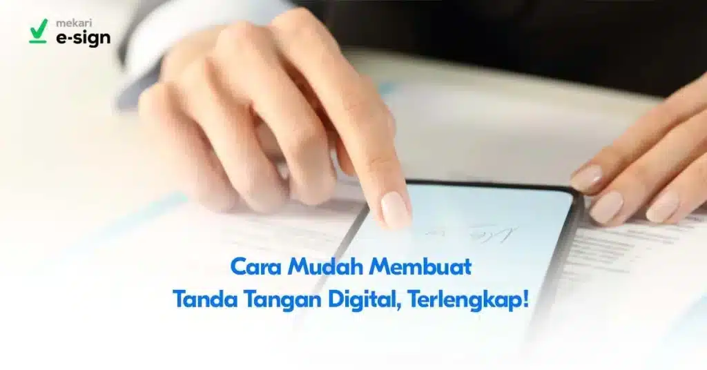 Cara Membuat Tanda Tangan Digital yang Praktis dan Anti Ribet!